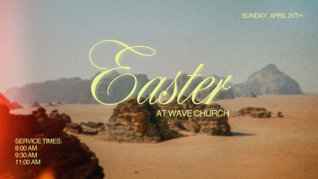 Easter At Wave Church - Wave Wilson